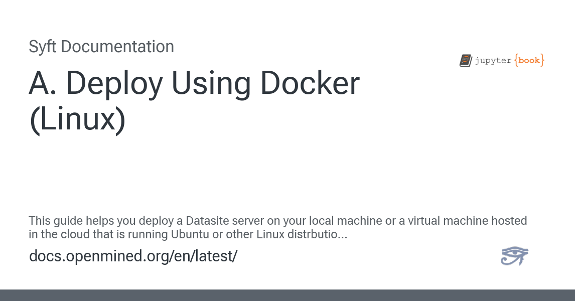 A. Deploy Using Docker (Linux) — Syft Documentation Release 2024.11 documentation