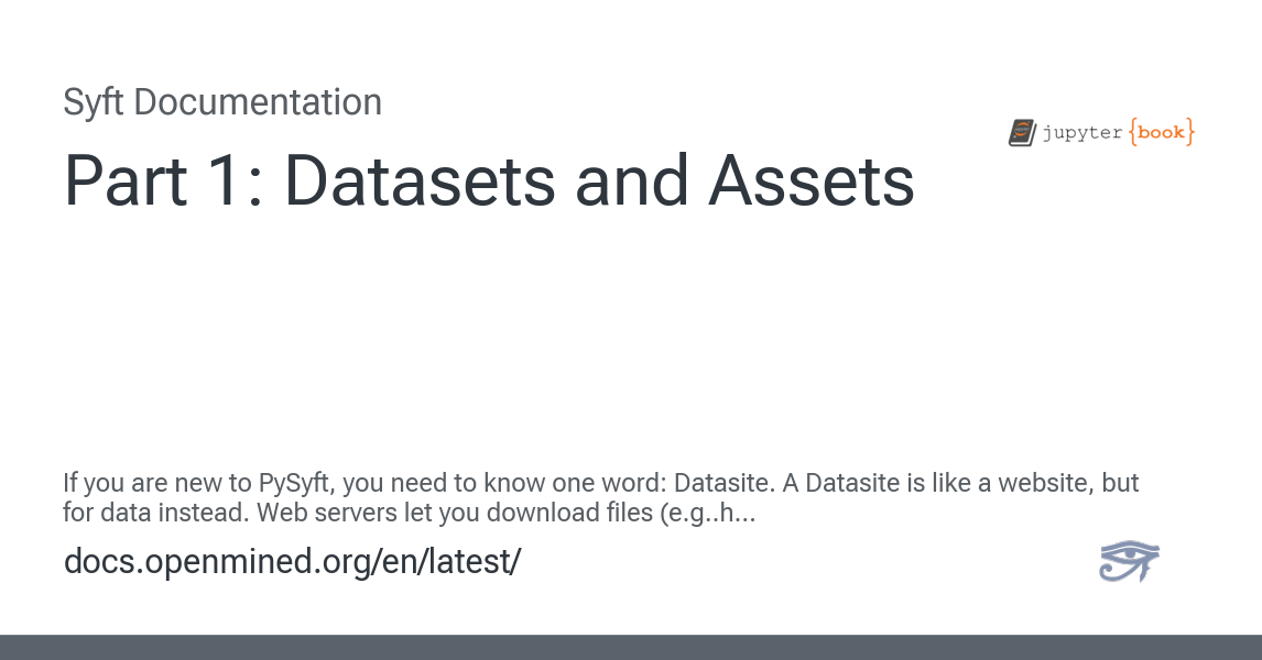 Part 1: Datasets and Assets — Syft Documentation Release 2024.10 documentation
