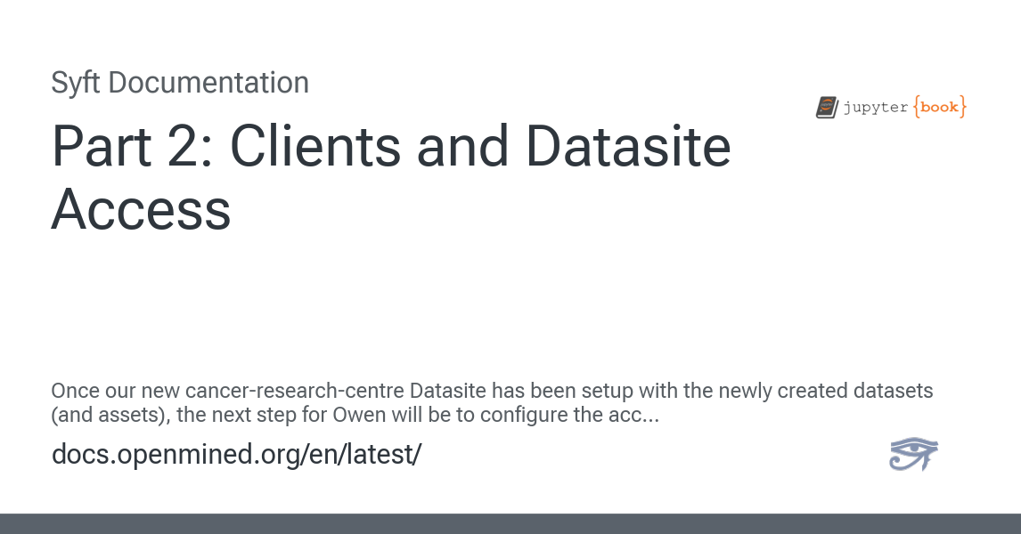 Part 2: Clients and Datasite Access — Syft Documentation Release 2024.11 documentation