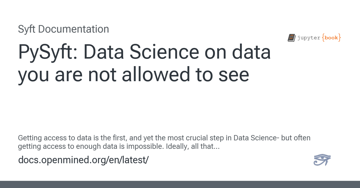 PySyft: Data Science on data you are not allowed to see — Syft Documentation Release 2024.10 ...